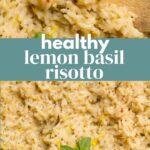 Healthy Lemon Basil Risotto - The Clean Eating Couple