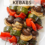 Vegetable Kebabs - The Clean Eating Couple