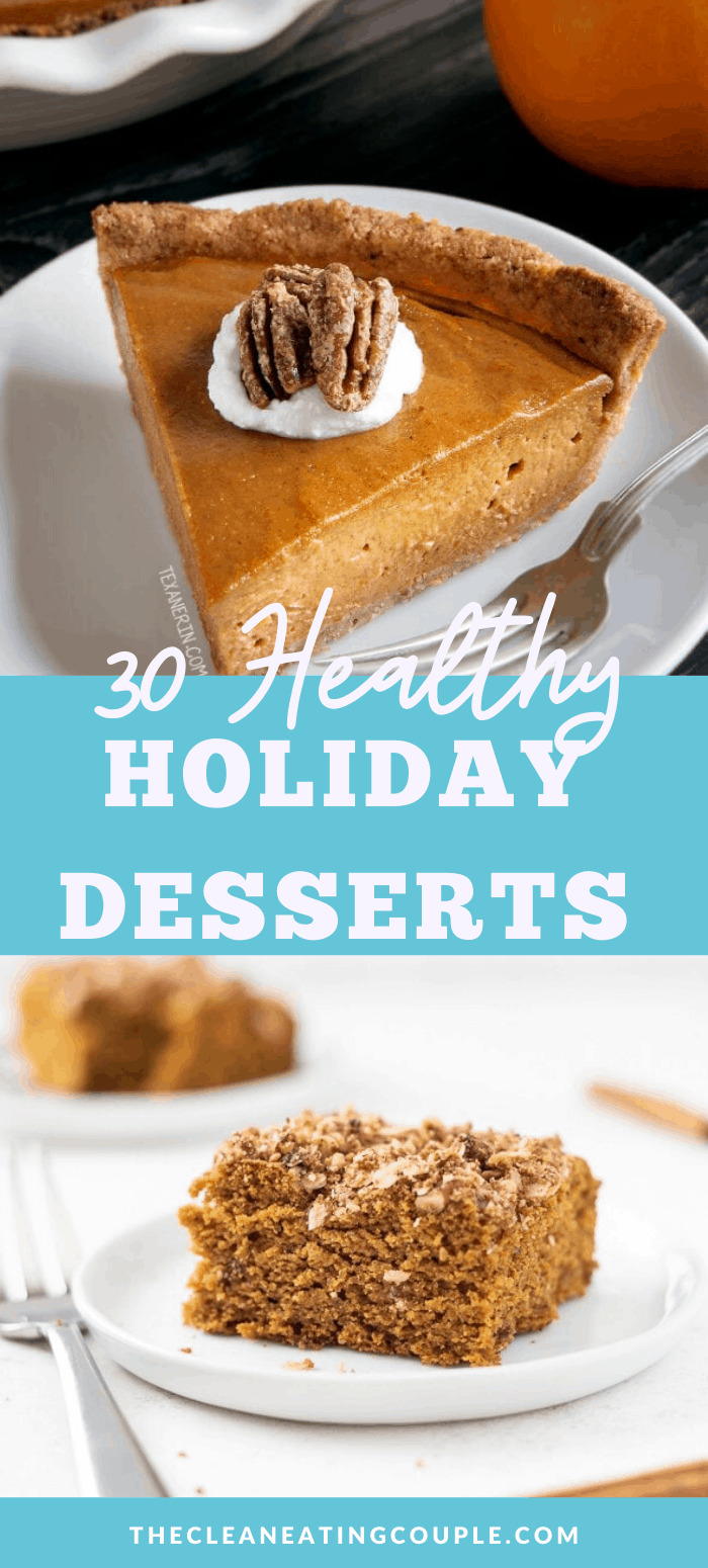 30+ Healthy Holiday Desserts - The Clean Eating Couple