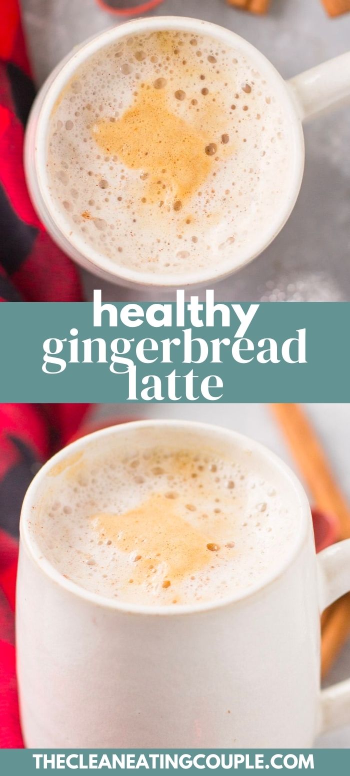Healthy Gingerbread Latte - The Clean Eating Couple