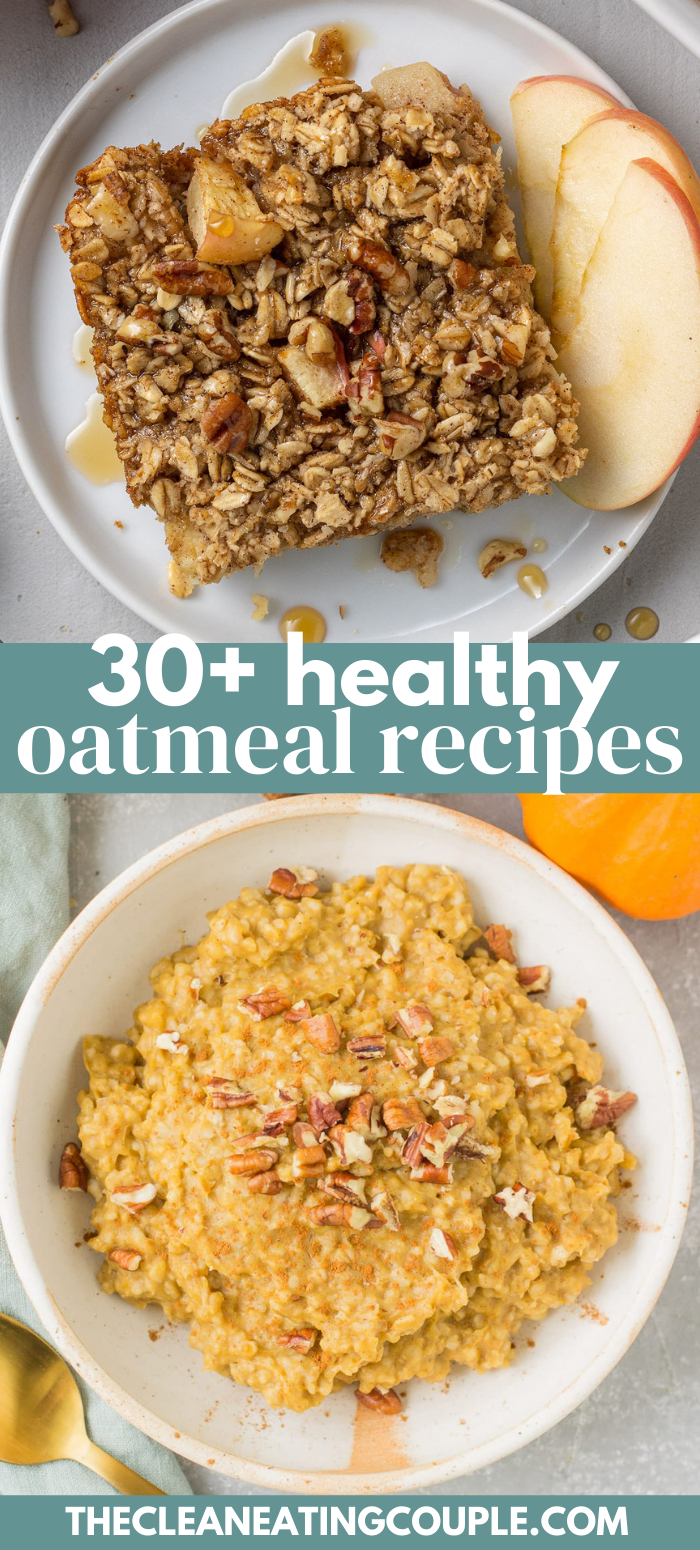 The Best Healthy Oatmeal Recipes | The Clean Eating Couple