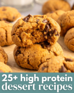 25+ High Protein Dessert Recipes - The Clean Eating Couple