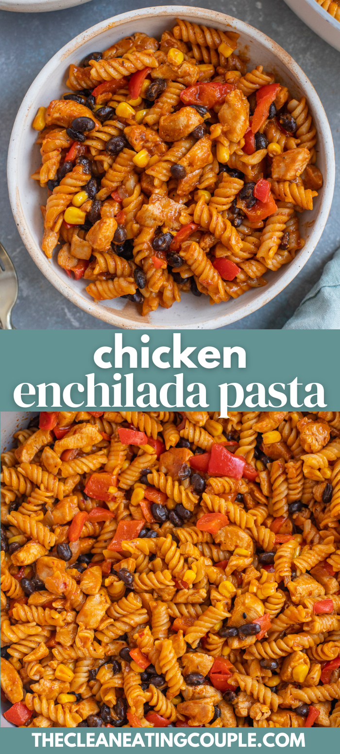 Chicken Enchilada Pasta - The Clean Eating Couple