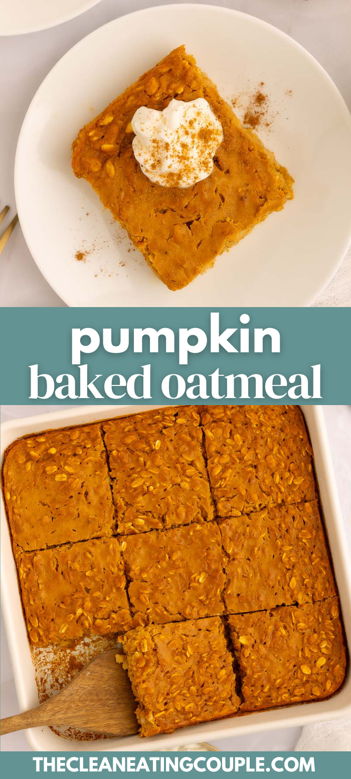 Easy Pumpkin Baked Oatmeal - The Clean Eating Couple
